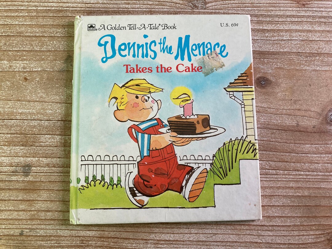 Dennis the Menace Takes the Cake * A Golden Tell A Tale Book * Diane ...