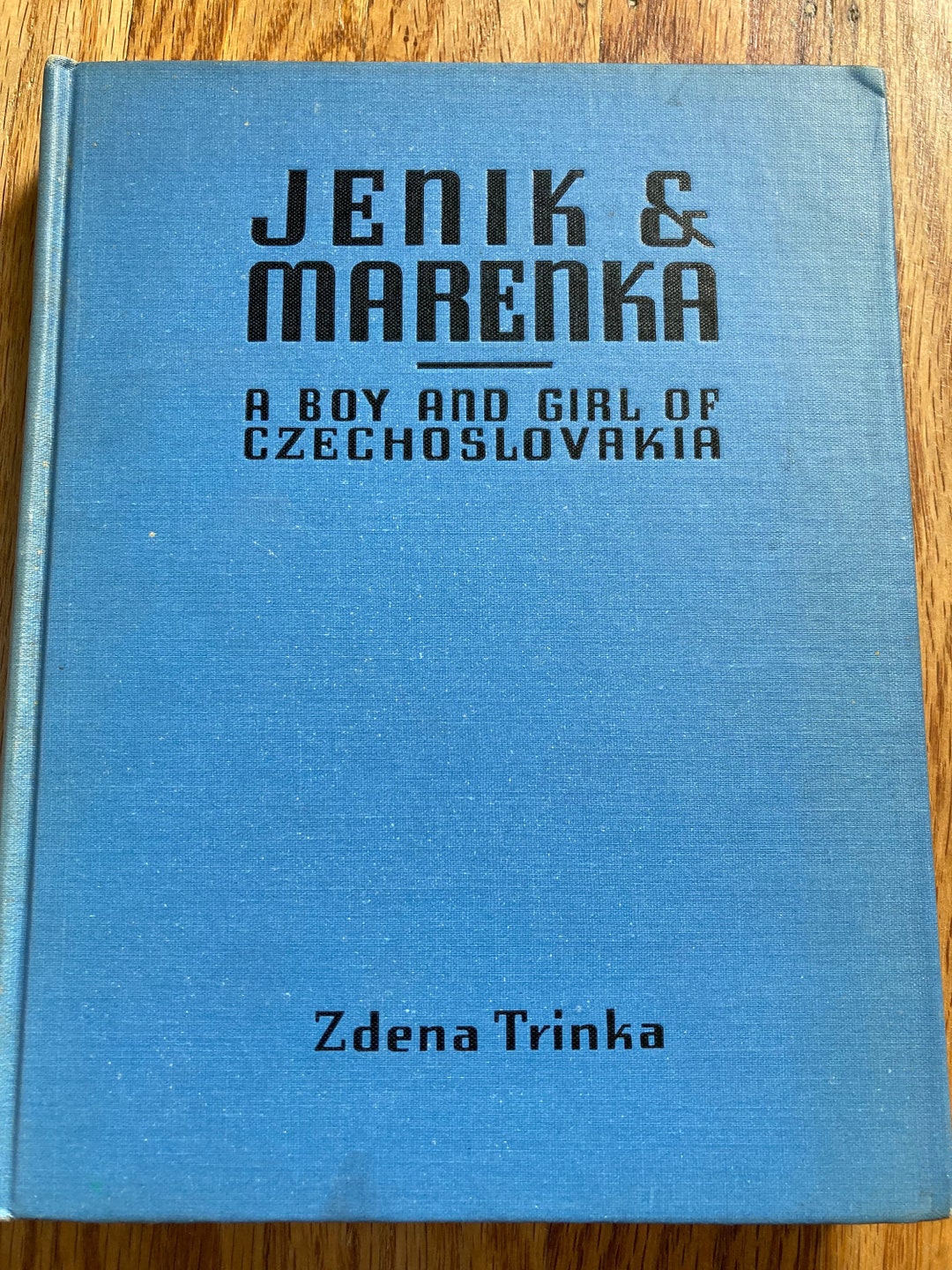 Jenik and Marenka * A Boy and Girl of Czechoslovakia * Zdena Trinka ...