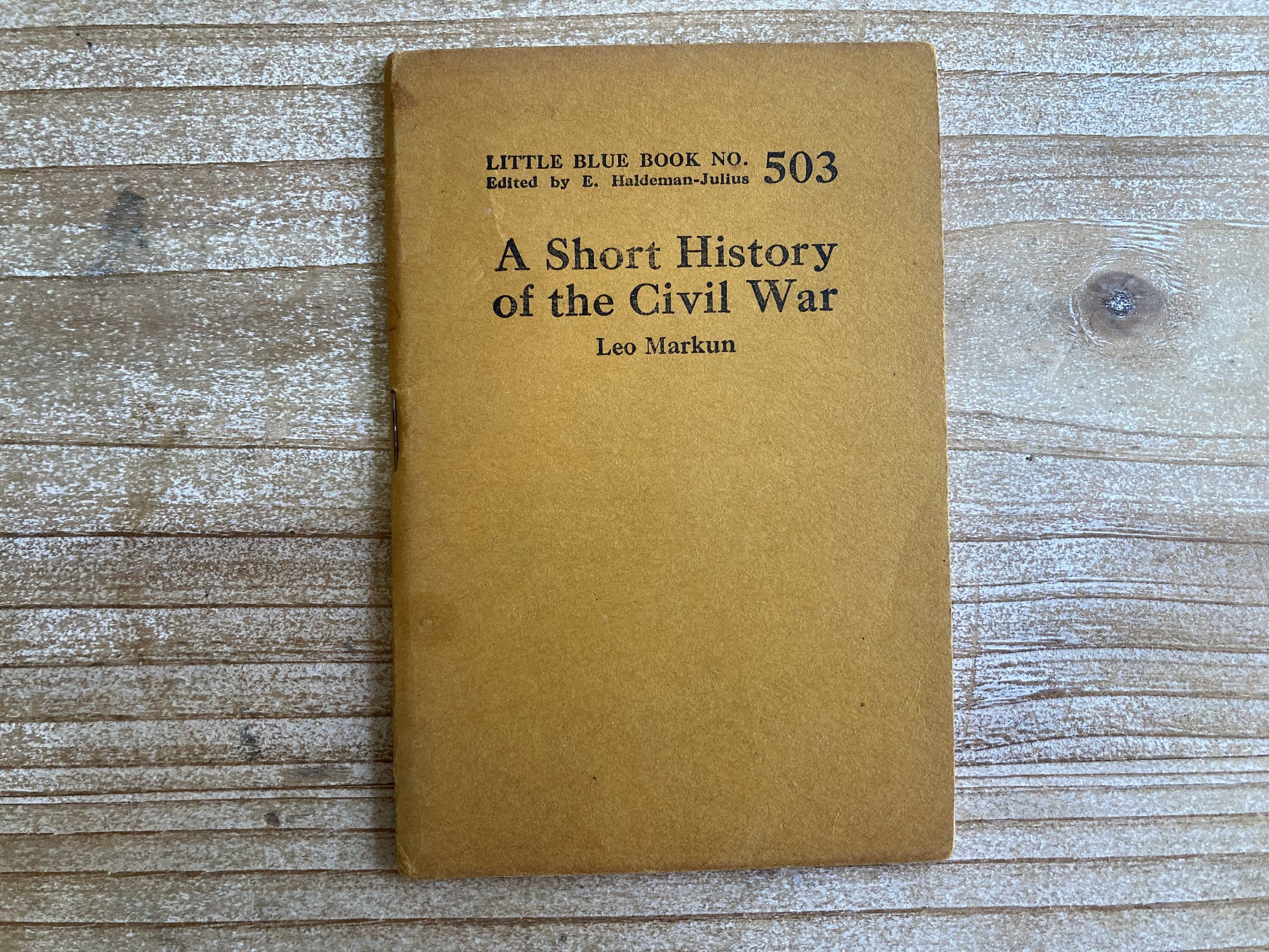 A Short History of the Civil War * Little Blue Book No 503 * Leo Markum ...