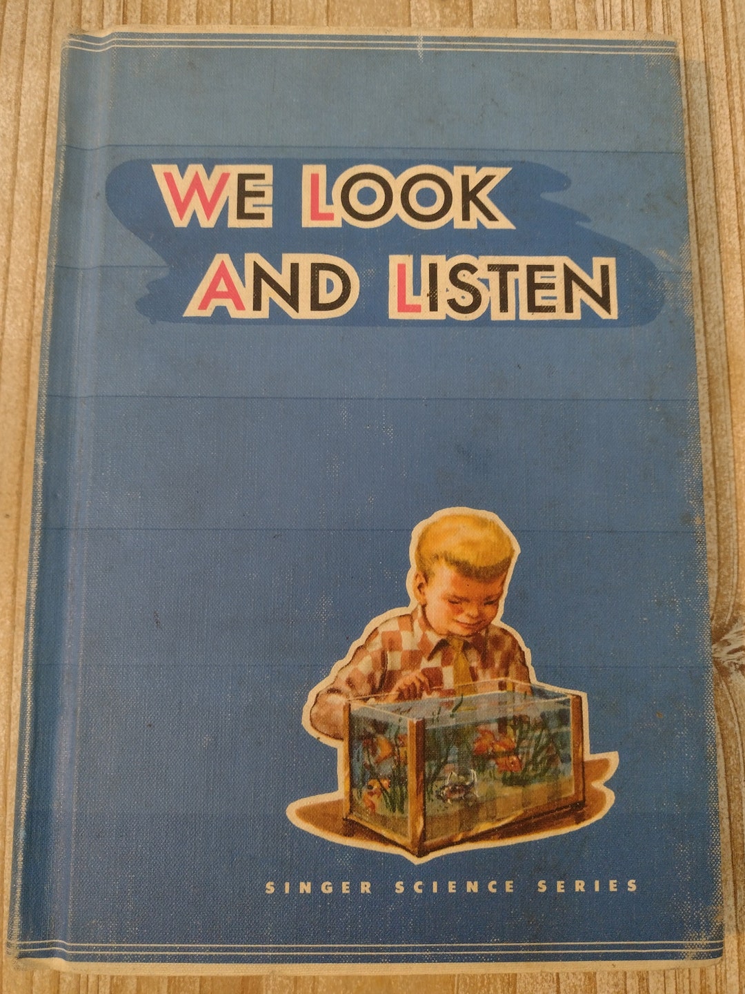 We Look and Listen * Singer Science Series * Guy Brown Wiser * the L W ...