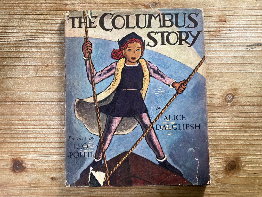 The Columbus Story * Alice Dalgliesh * Leo Politi * Charles Scribner's ...