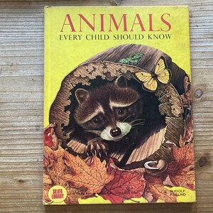 Animals Every Child Should Know, Dena Humphreys, Rudolf Freund, Grosset ...