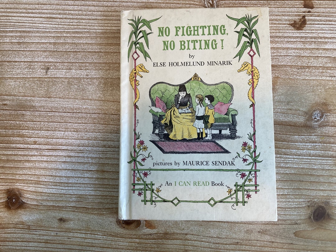 No Fighting, No Biting! * an I Can Read Book * Else Holmelund Minarik * Maurice Sendak * Harper ...