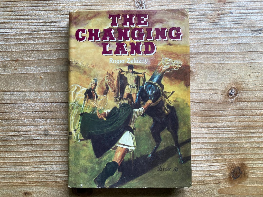 The Changing Land, A Del Rey Book, Book Club Edition, Roger Zelazny ...