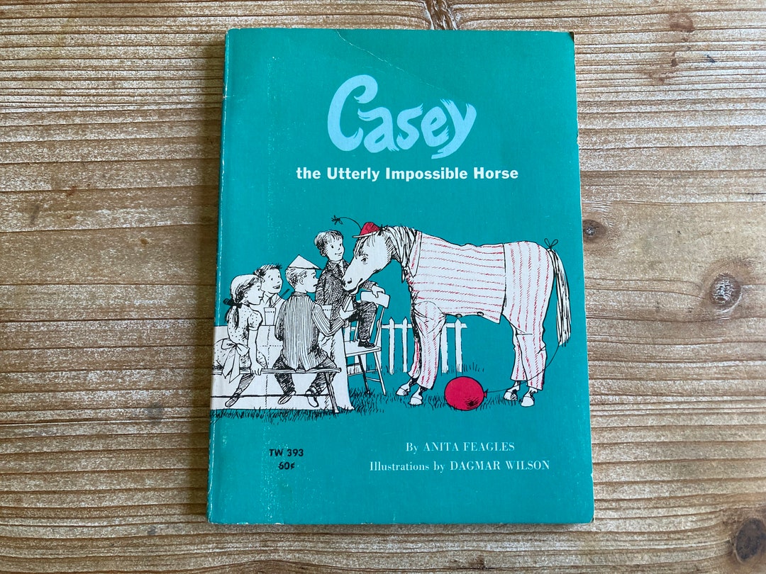 Casey the Utterly Impossible Horse Anita Feagles Dagmar Wilson ...