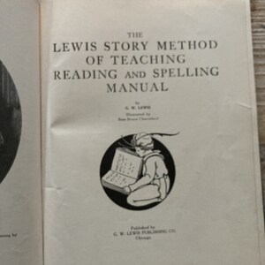 The Lewis Story Method of Teaching, Reading and Spelling G W Lewis G W ...