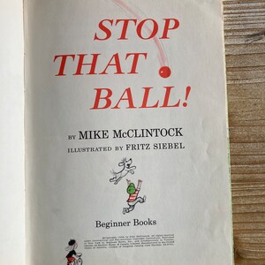 Stop That Ball * Book Club Edition * Mike Mcclintock * Fritz Siebel ...