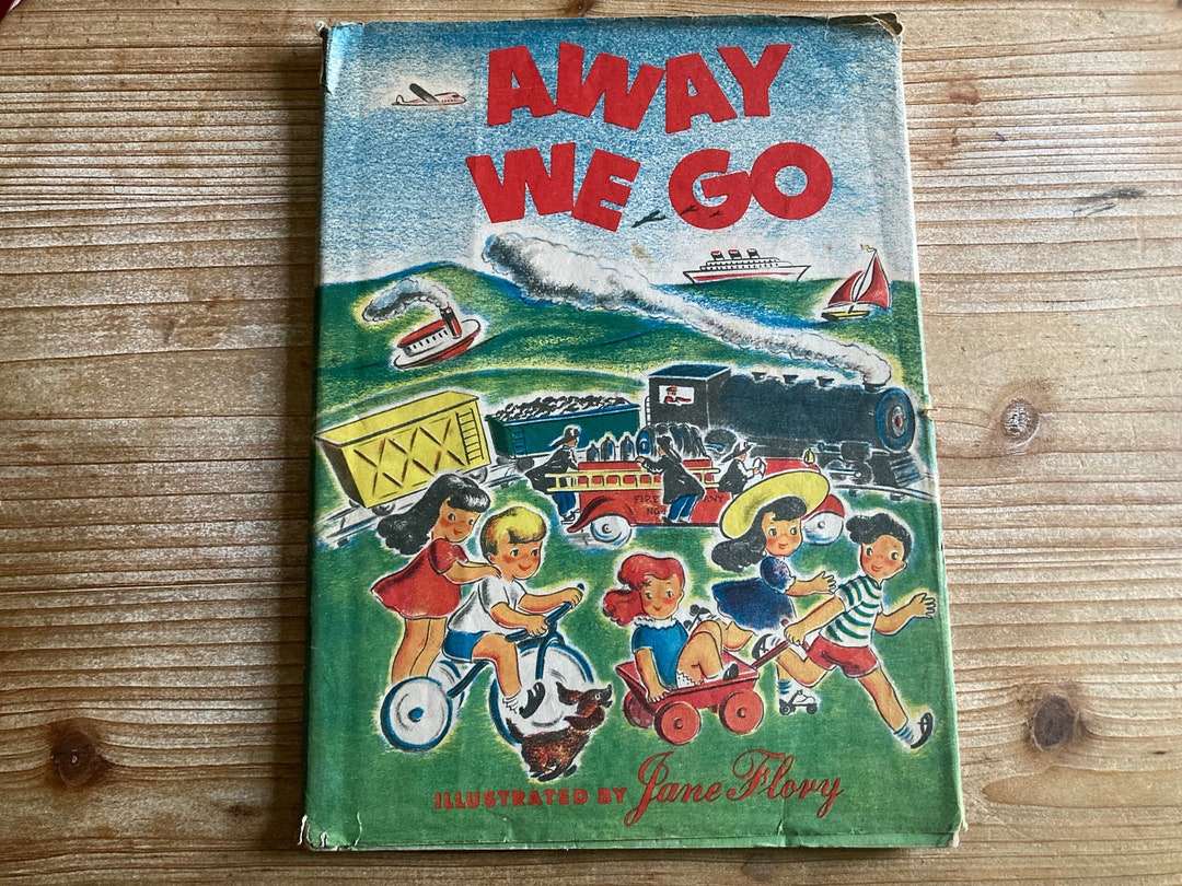 Away We Go * Laura Harris * Jane Flory * Garden City Publishing * 1945 ...