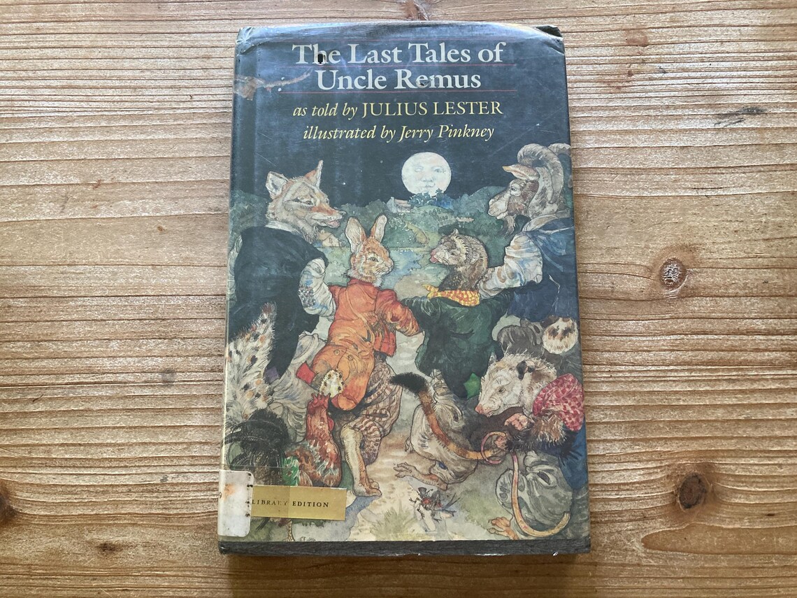 The Last Tales of Uncle Remus, First Edition, Julius Lester, Jerry ...