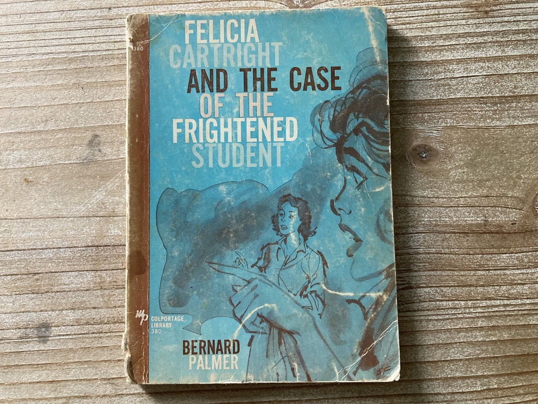 Felicia Cartright and the Case of the Frightened Student * Bernard ...