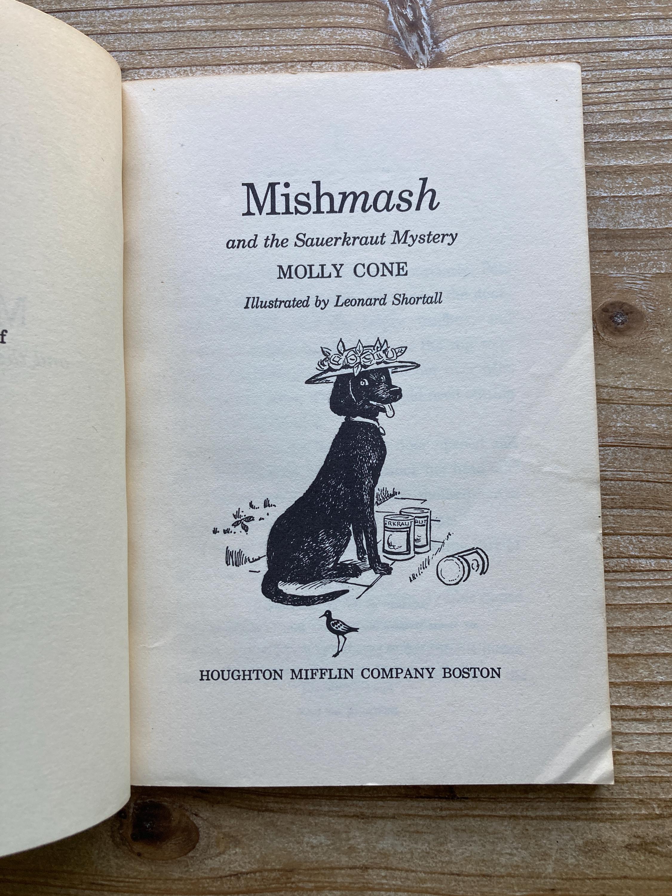 Mishmash and the Sauerkraut Mystery * First Printing * Molly Cone ...