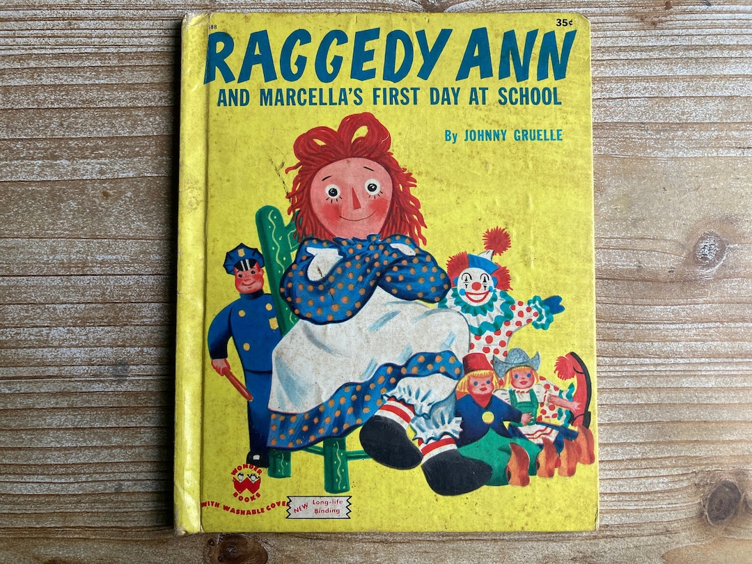 Raggedy Ann and Marcella’s First Day at School * Johnny Gruelle * Tom ...