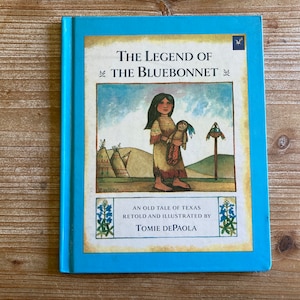 The Legend of the Bluebonnet * an Old Tale of Texas * Tomie De Paola ...