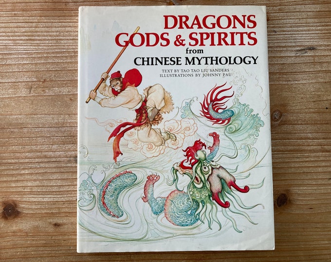 Dragons Gods and Spirits From Chinese Mythology Tao Tao Liu Sanders ...