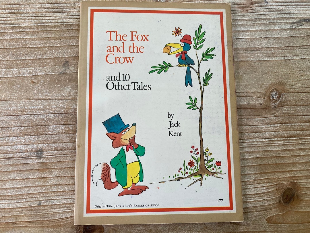 The Fox and the Crow and 10 Other Tales * Fables of Aesop * Jack Kent ...