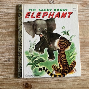 The Saggy Baggy Elephant * A Little Golden Book * Kathryn and Byron ...