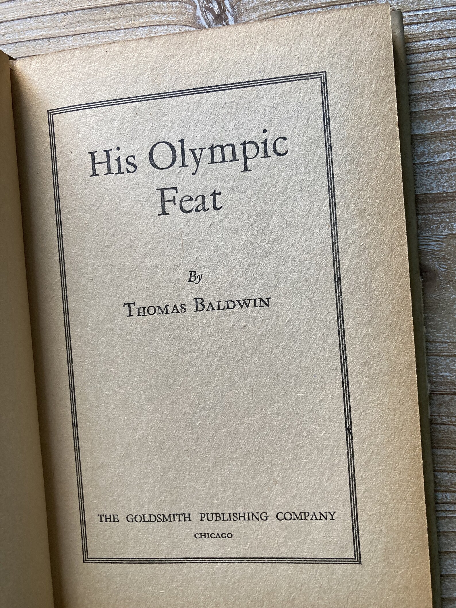 His Olympic Feat * Thomas Baldwin * the Goldsmith Publishing Company ...