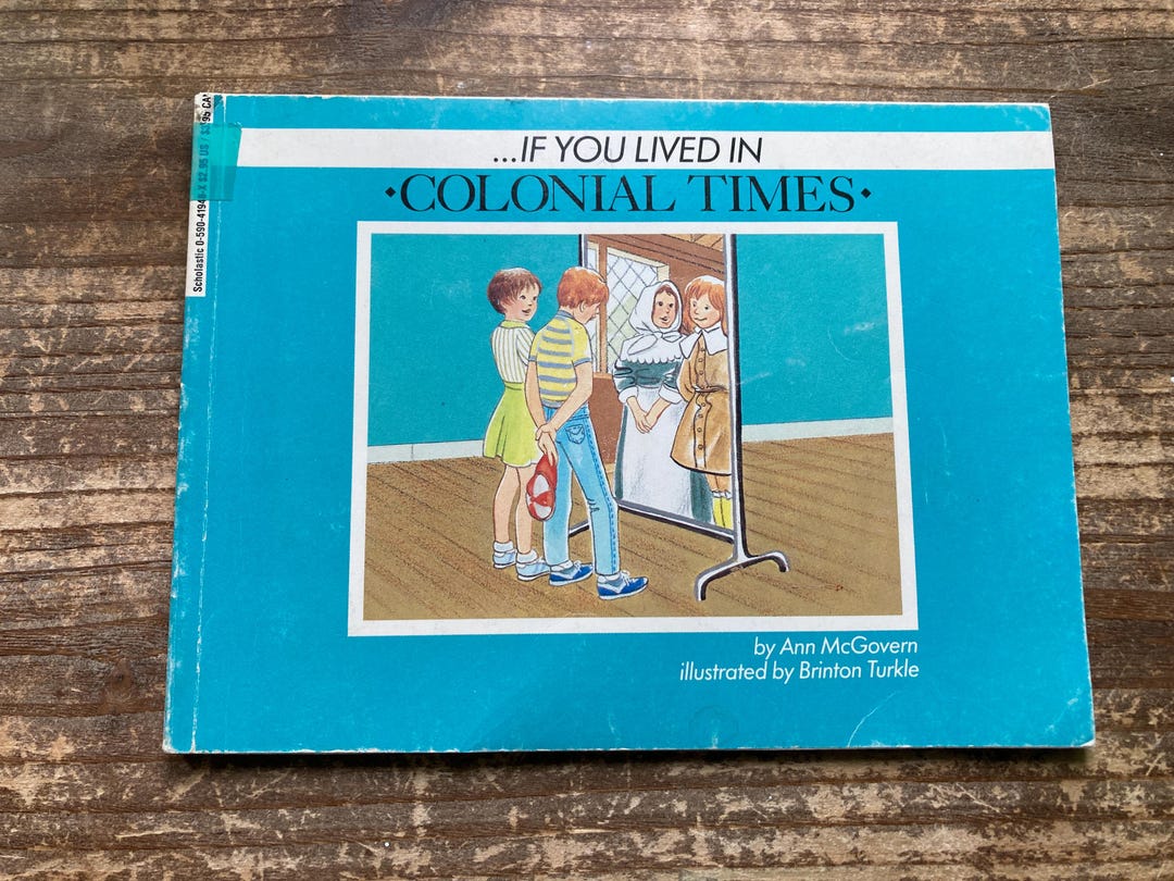 If You Lived in Colonial Times * Ann Mcgovern * Brinton Turkle ...