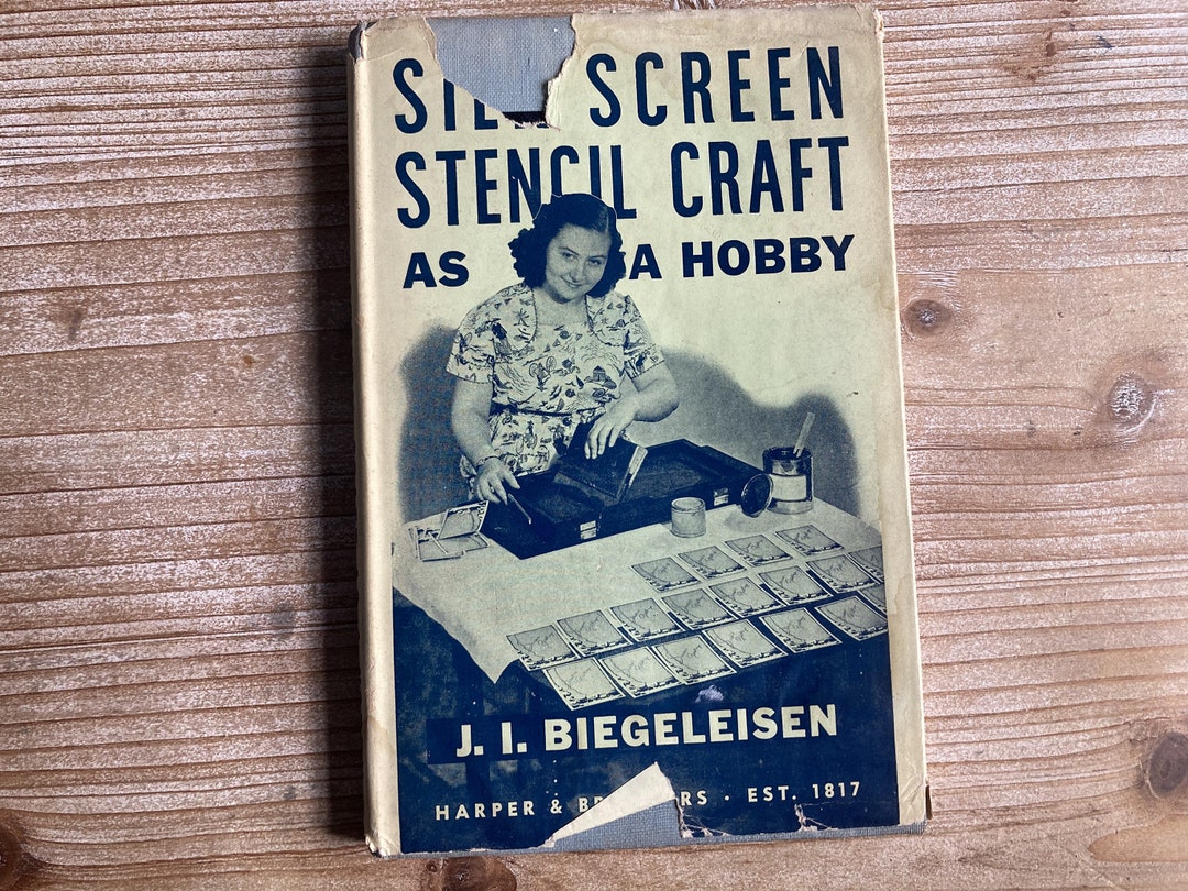 Silk Screen Stencil Craft as A Hobby * J I Biegeleisen * Harper ...
