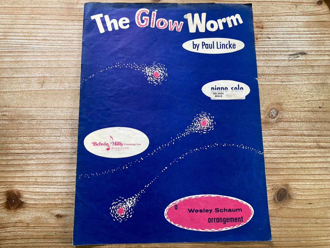 The Glow Worm * Piano Solo * A Wesley Schaum Arrangement * Paul Lincke ...