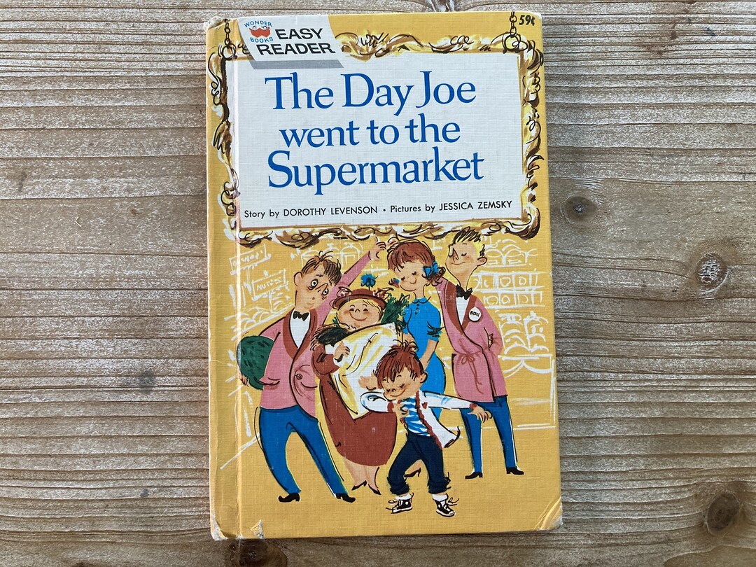 The Day Joe Went to the Supermarket * Dorothy Levenson * Jessica Zemsky ...