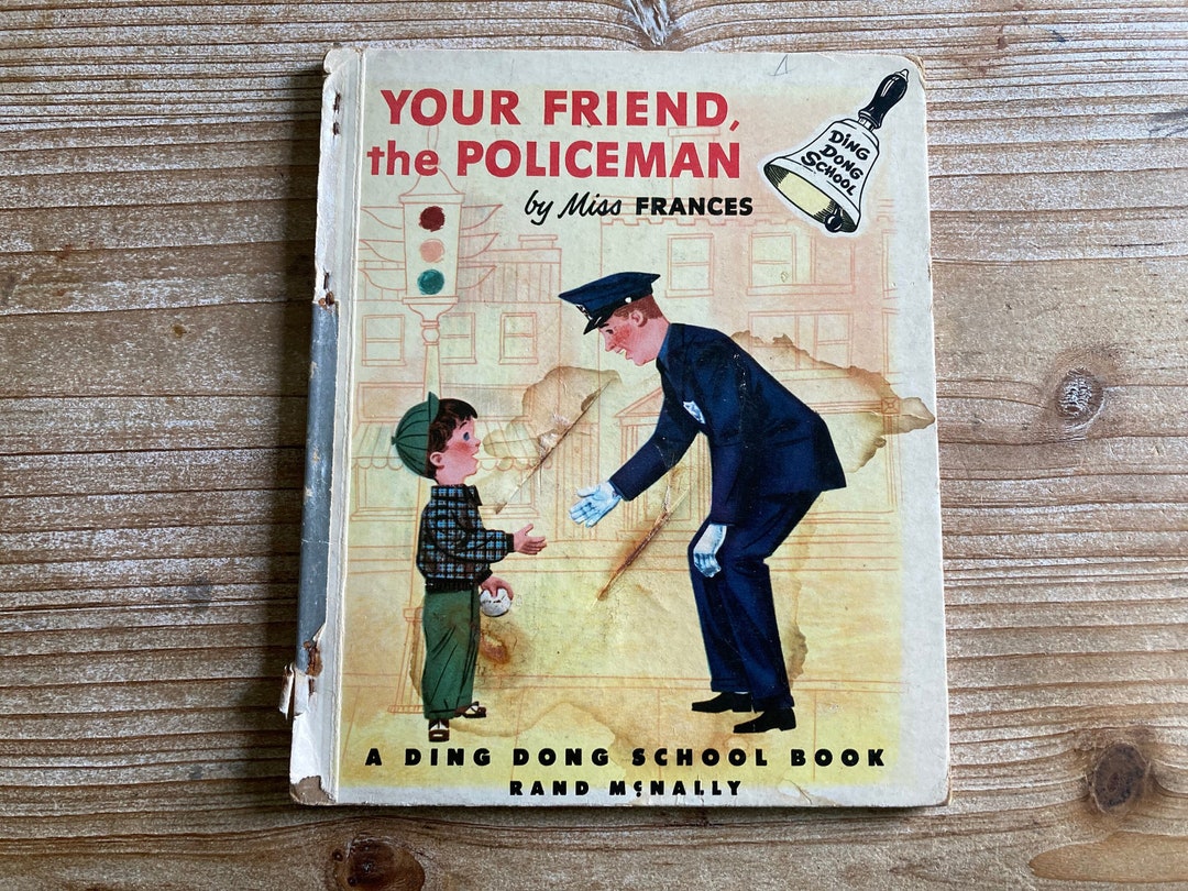 Your Friend, the Policeman A Ding Dong School Book Miss Frances William ...