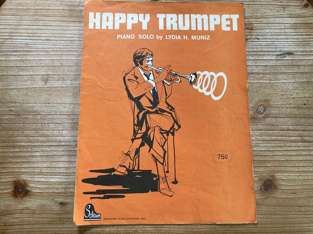Happy Trumpet * Piano Solo * Lydia H Munz * Schaum Publlications * 1981 ...