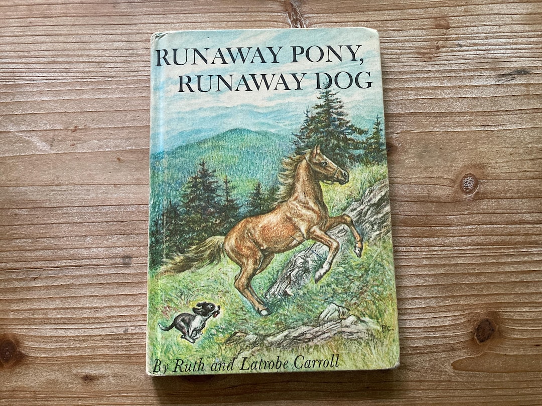 Runaway Pony, Runaway Dog, Ruth and Latrobe Carroll, Ruth Carroll ...