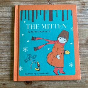 The Mitten * an Old Ukrainian Folktale * Alvin Tresselt * Yaroslava ...