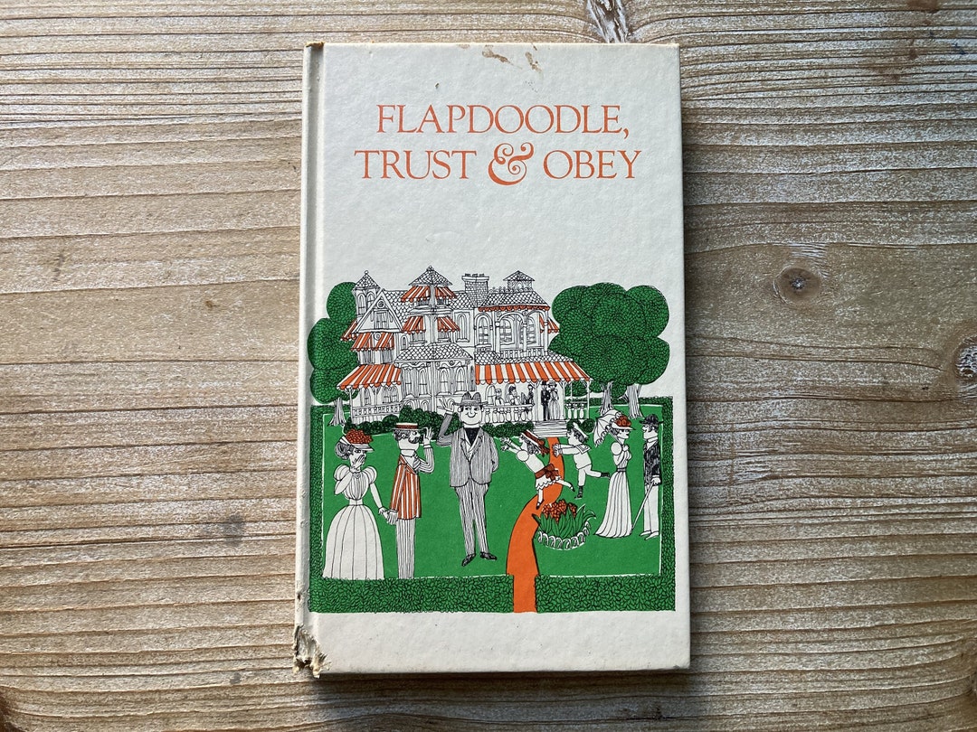 Flapdoodle, Trust and Obey * First Edition * Virginia Cary Hudson ...