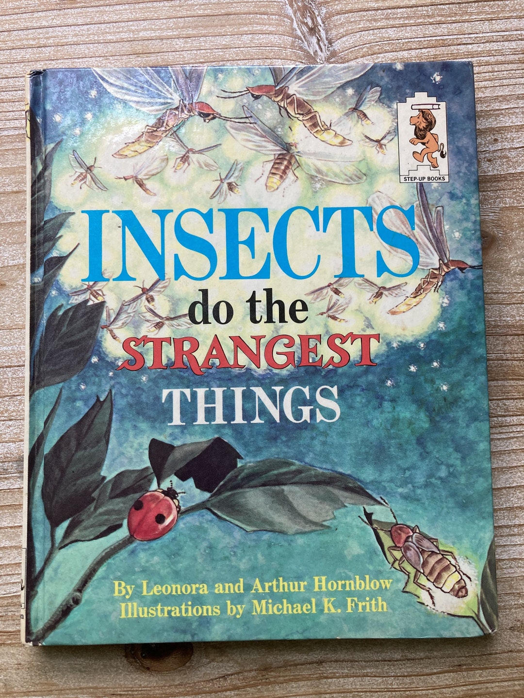 Insects Do the Strangest Things * Leonora and Arthur Hornblow * Michael ...