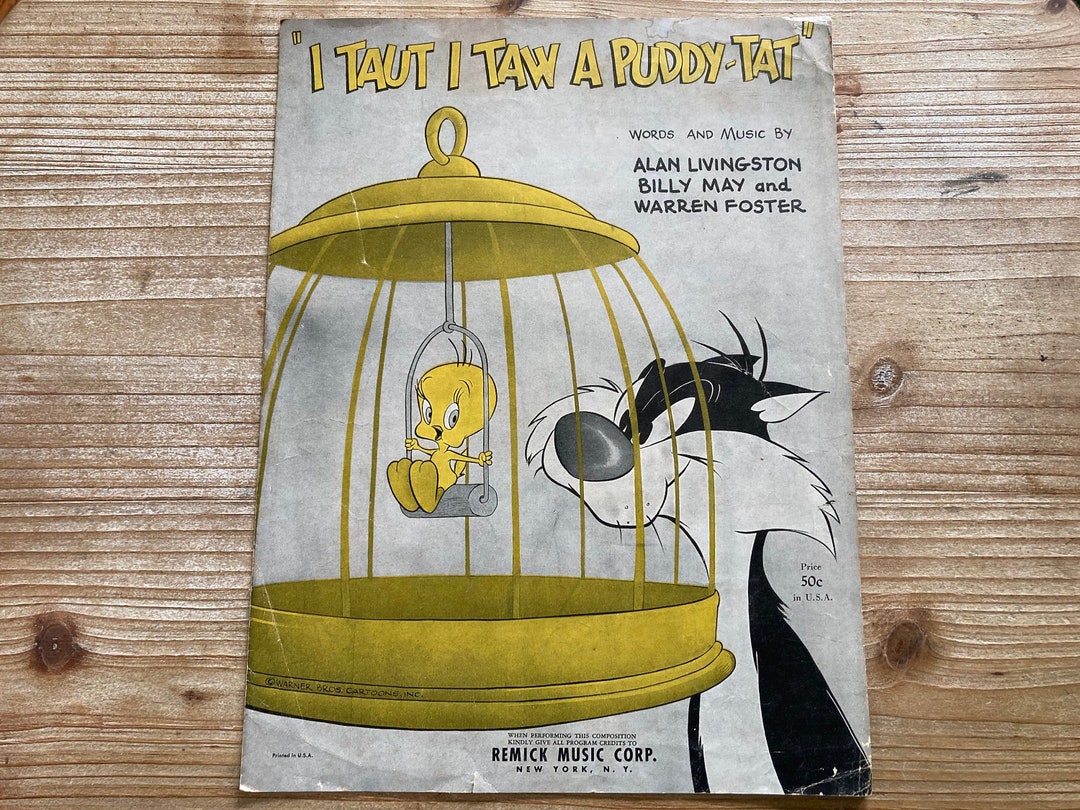 I Taut I Taw A Puddy Tat * Alan Livingston * Billy May * Warren Foster * Remick Music ...