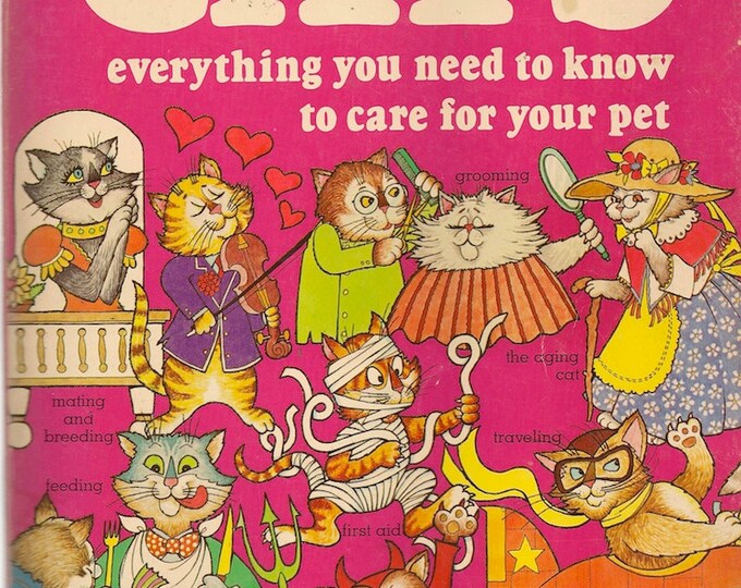 Cats Everything You Need to Know to Care for Your Pet - Heather Latimer ...