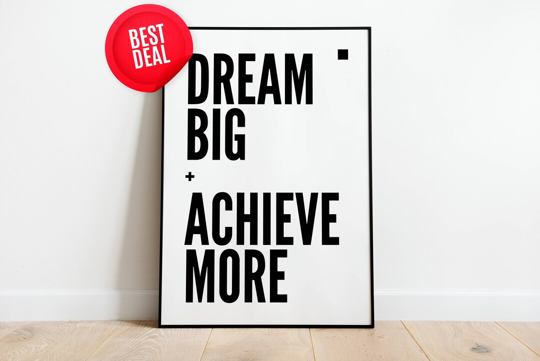 Dream Big Achieve More Motivational Poster, Office Wall Art ...