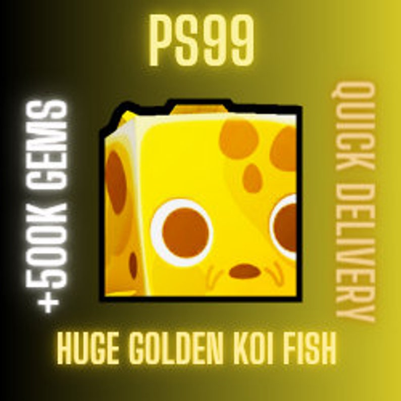 Pet Simulator 99 Huge Koi Fish gold 500K GEMS QUICKLY DELIVERY Ps99 - Etsy