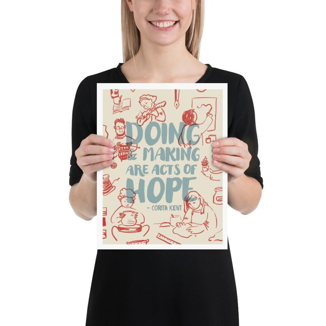 Doing and Making Are Acts of Hope - Corita Kent Quote - Etsy