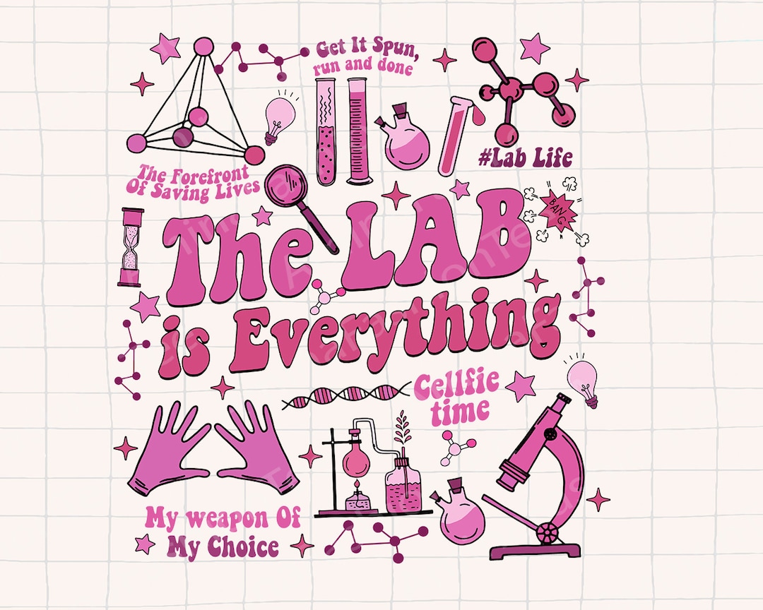 The Lab is Everything Svg, Lab Week 2024 Svg Png, Medical Lab Science ...