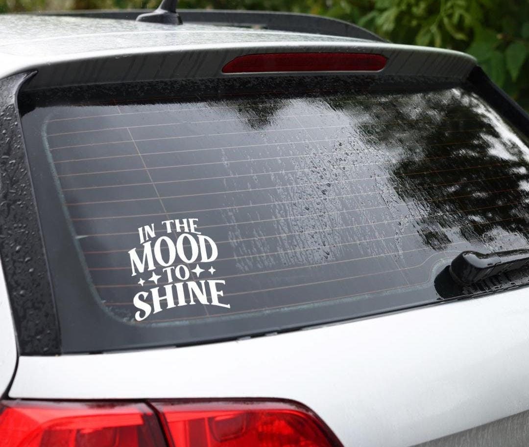 In the Mood to Shine Decal, Girly Car Decal, Positivity Decal, Good ...