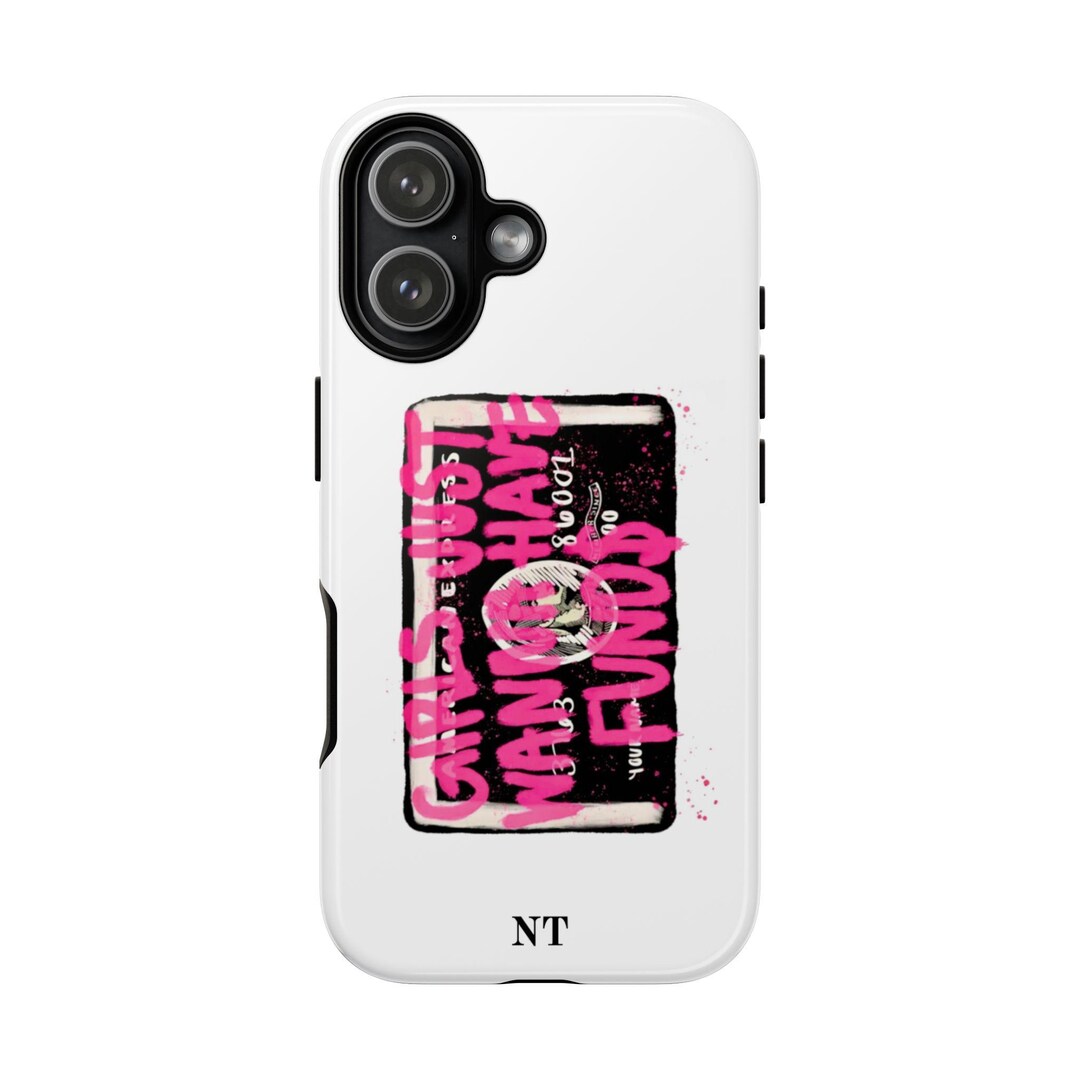 Pink Girls Just Wanna Have Funds Phone Case, Funny Phone Case, Credit ...
