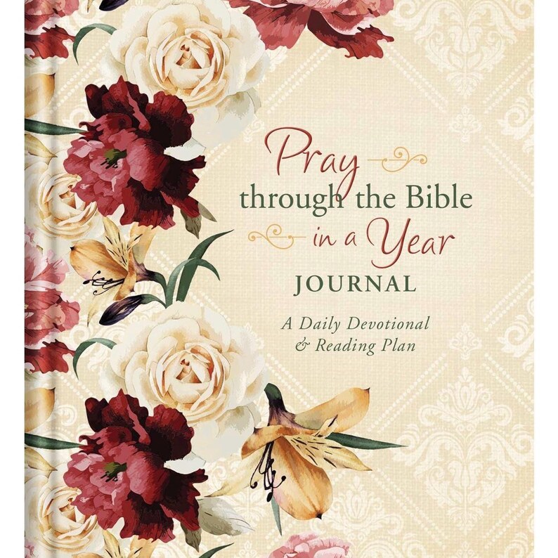 Pray Through the Bible in One Year: 365 Daily Devotions - Scripture ...