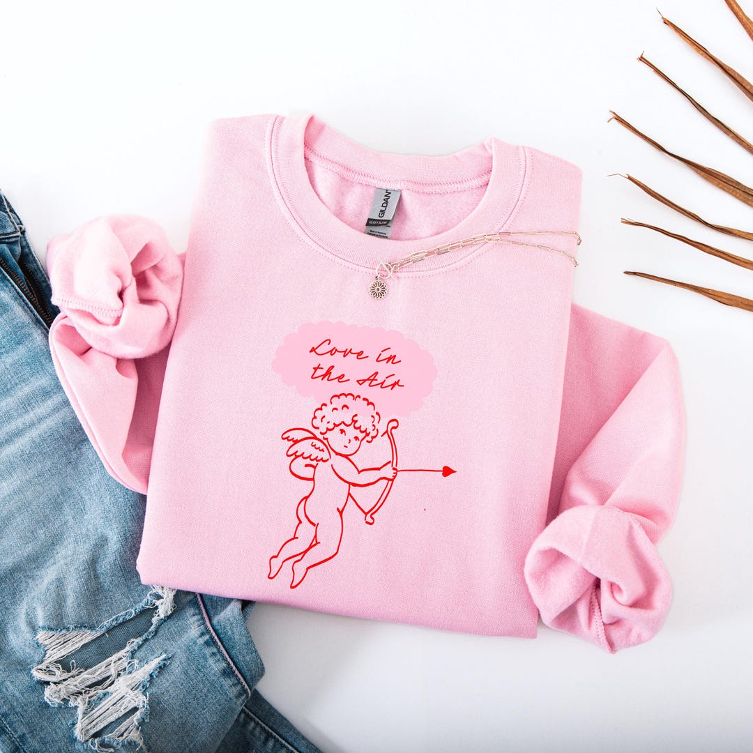 Cupid Love is in the Air Valentine Sweatshirt, Happy Valentine's Day ...
