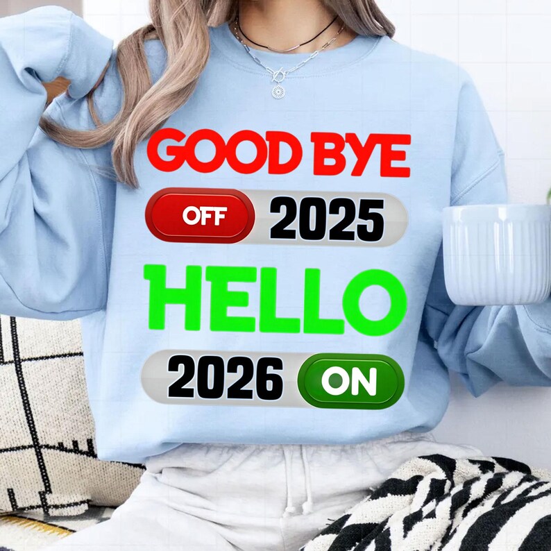 Goodbye 2025 Hello 2026 Sweatshirt, New Year's Eve Party Top - Etsy