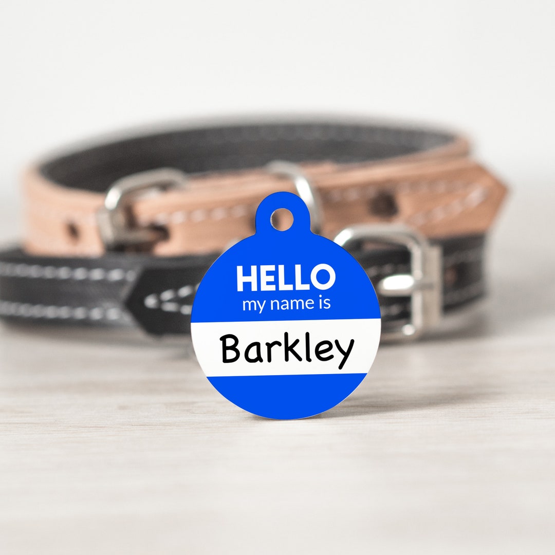 Name Tag Dog ID Tag Hello My Name Is Personalized Pet Tag - Etsy