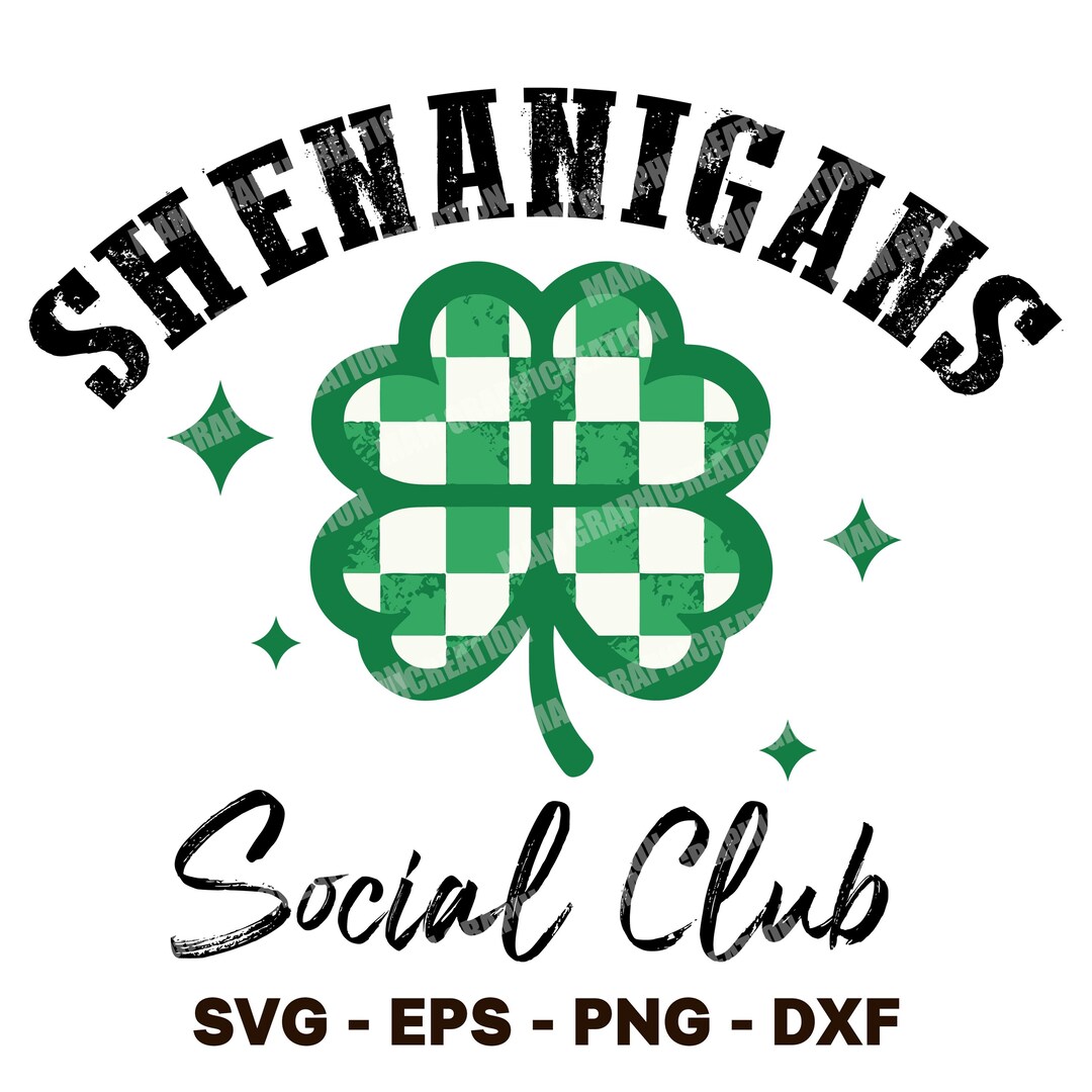 Shenanigan Social Club PNG SVG EPS Dxf , St. Patrick's Day , Saint ...