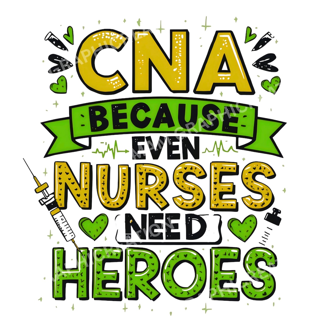 Funny CNA Hero Design: Certified Nursing Assistant Clipart (PNG) - Etsy