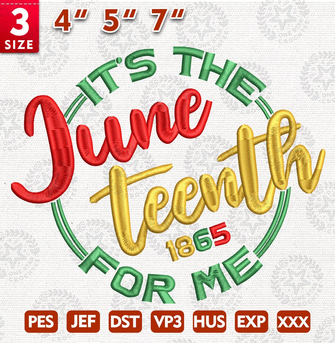 Juneteenth Embroidery Design, It's the Juneteenth for Me Embroidery ...