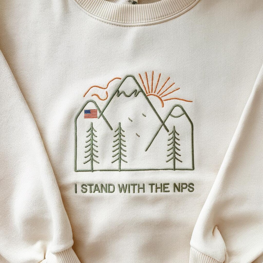 Support Our National Parks Embroidered Sweaters, I Stand With the NPS ...
