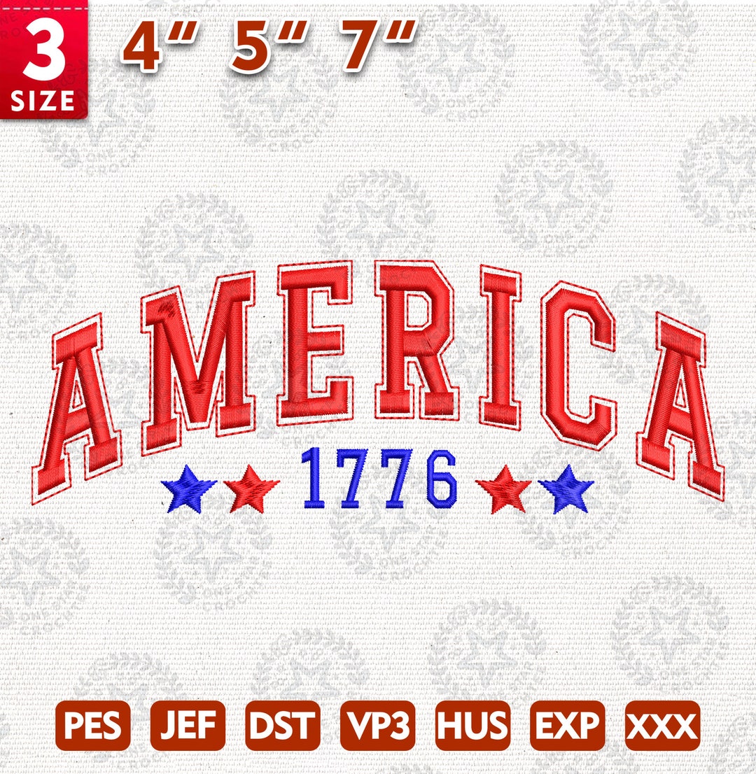 America 1776 Embroidery Design, America Embroidery Design, 4th of July ...