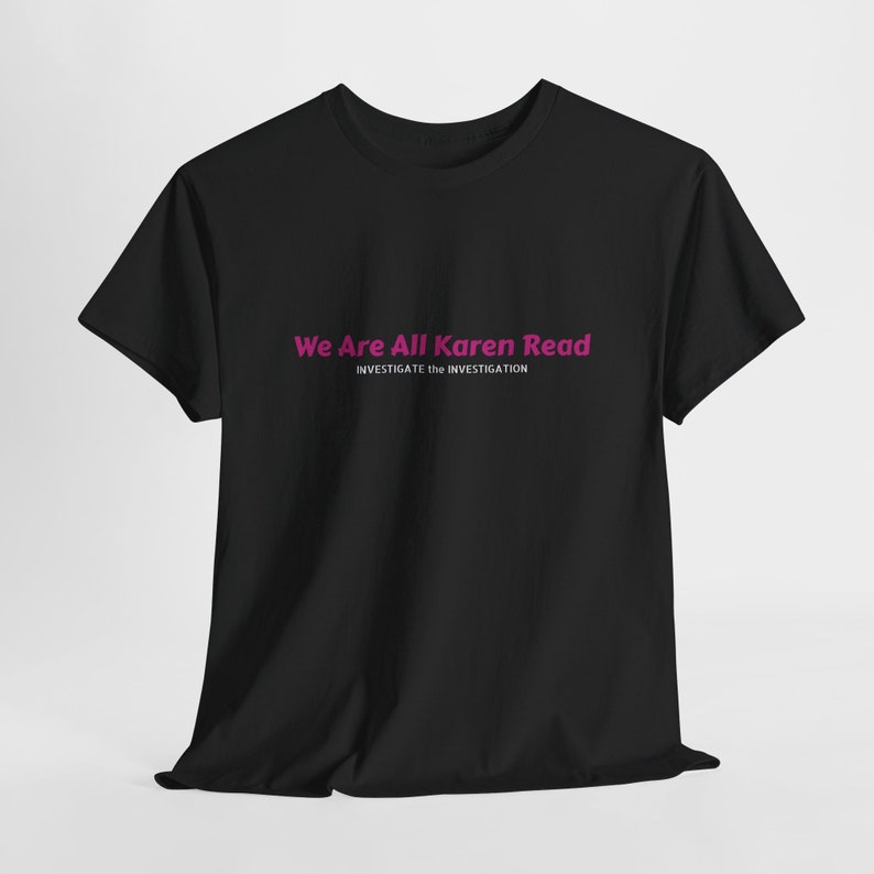 We Are All Karen Read, Team Karen Read Shirt, Justice for John Okeefe ...