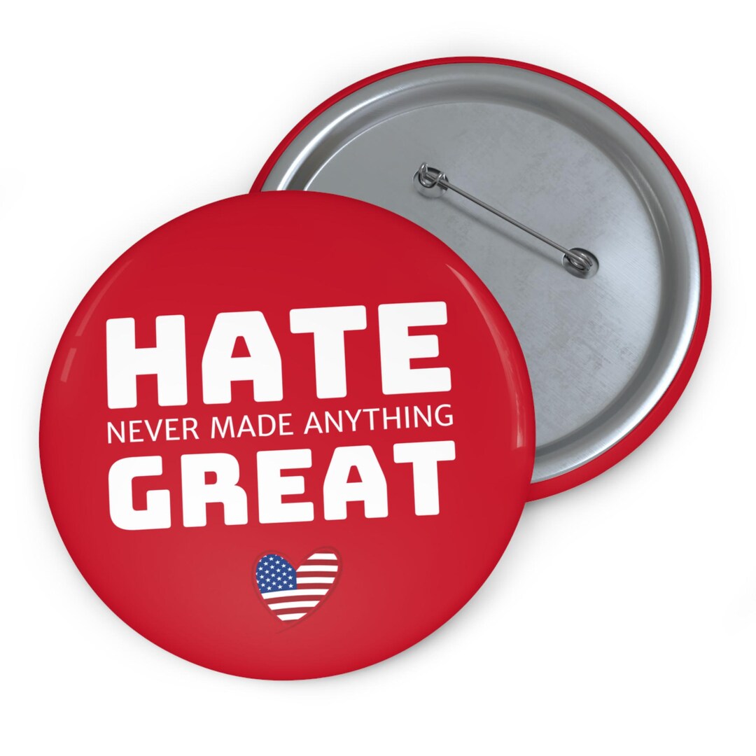 Harris Button Hate Never Made Anything Great Button, Anti Trump, Harris ...
